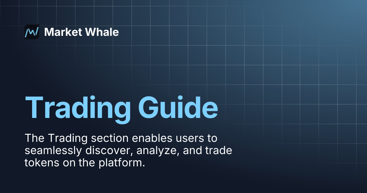 Trading Guide | Market Whale
